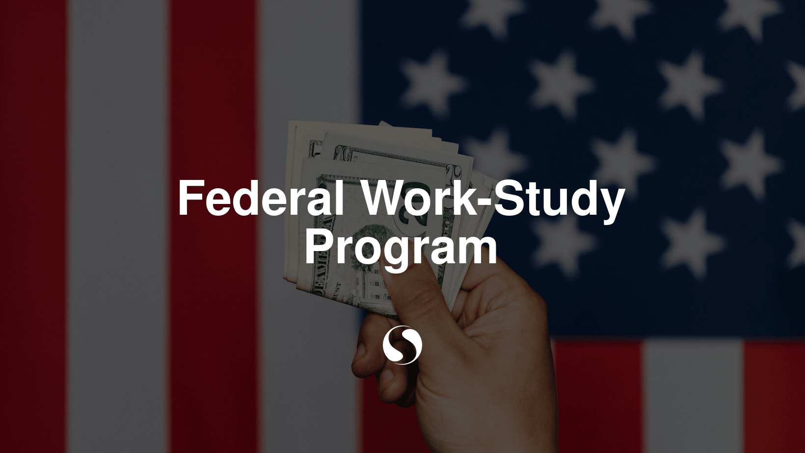 The Federal Work-Study (FWS) Program The Federal Work-Study (FWS) Program